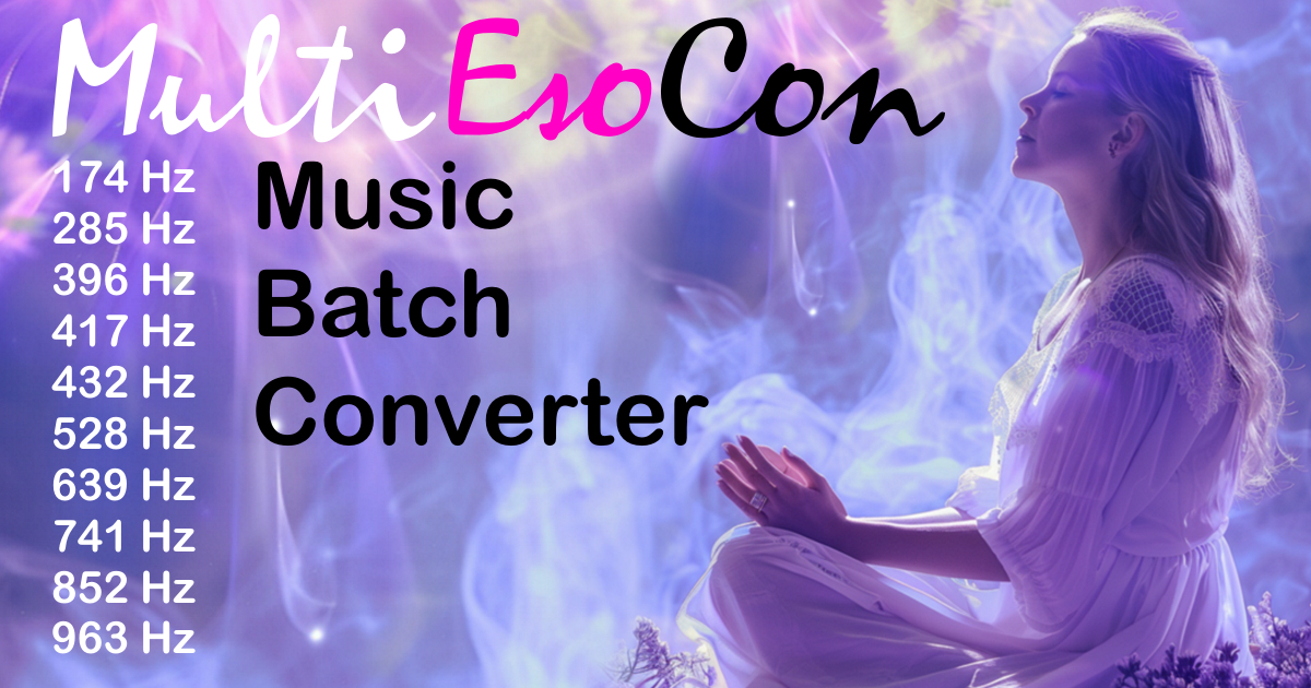 MultiEsoCon - 432 Hz Converter Batch Mode and Other Frequencies