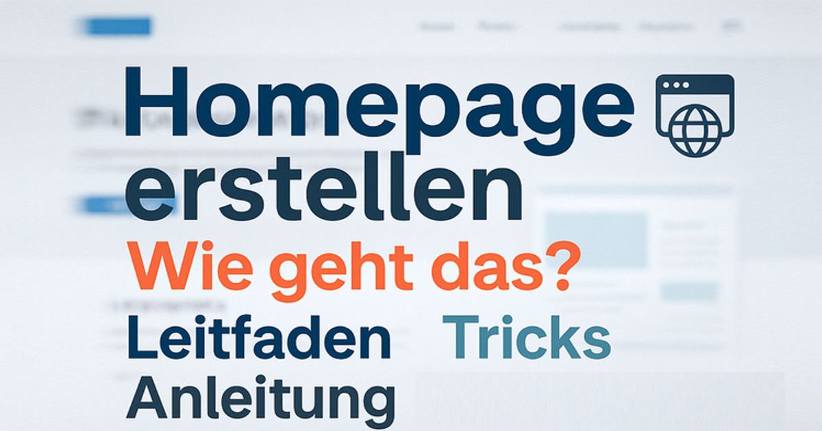 Eigene Homepage erstellen – Ratgeber, Tipps & Anleitung